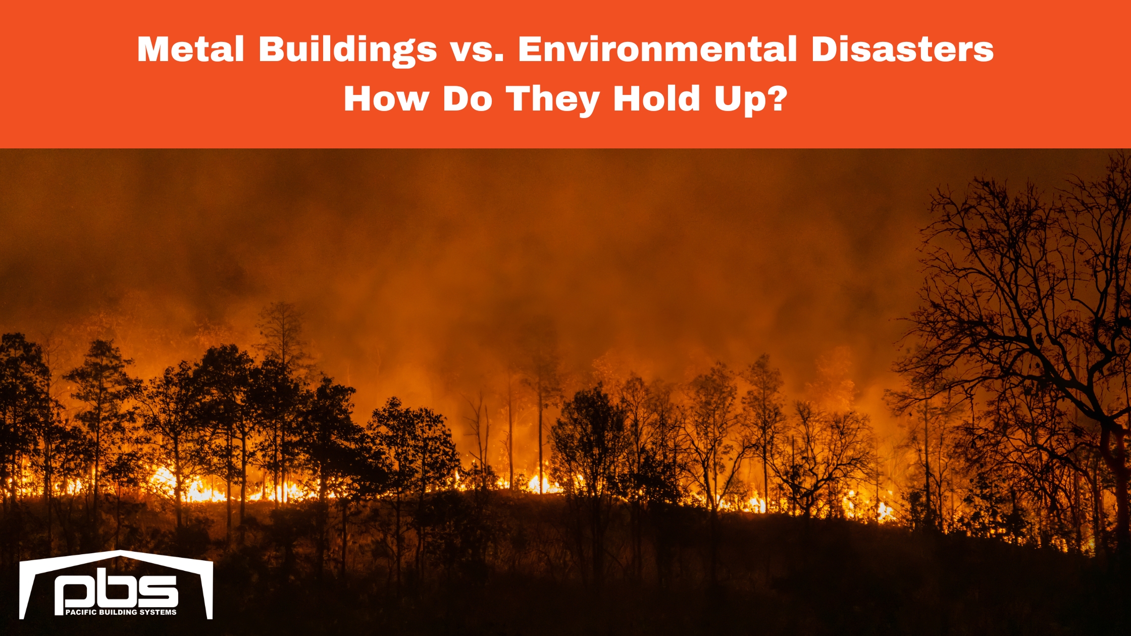 Metal Buildings vs. Environmental Disasters - How Do They Hold Up?