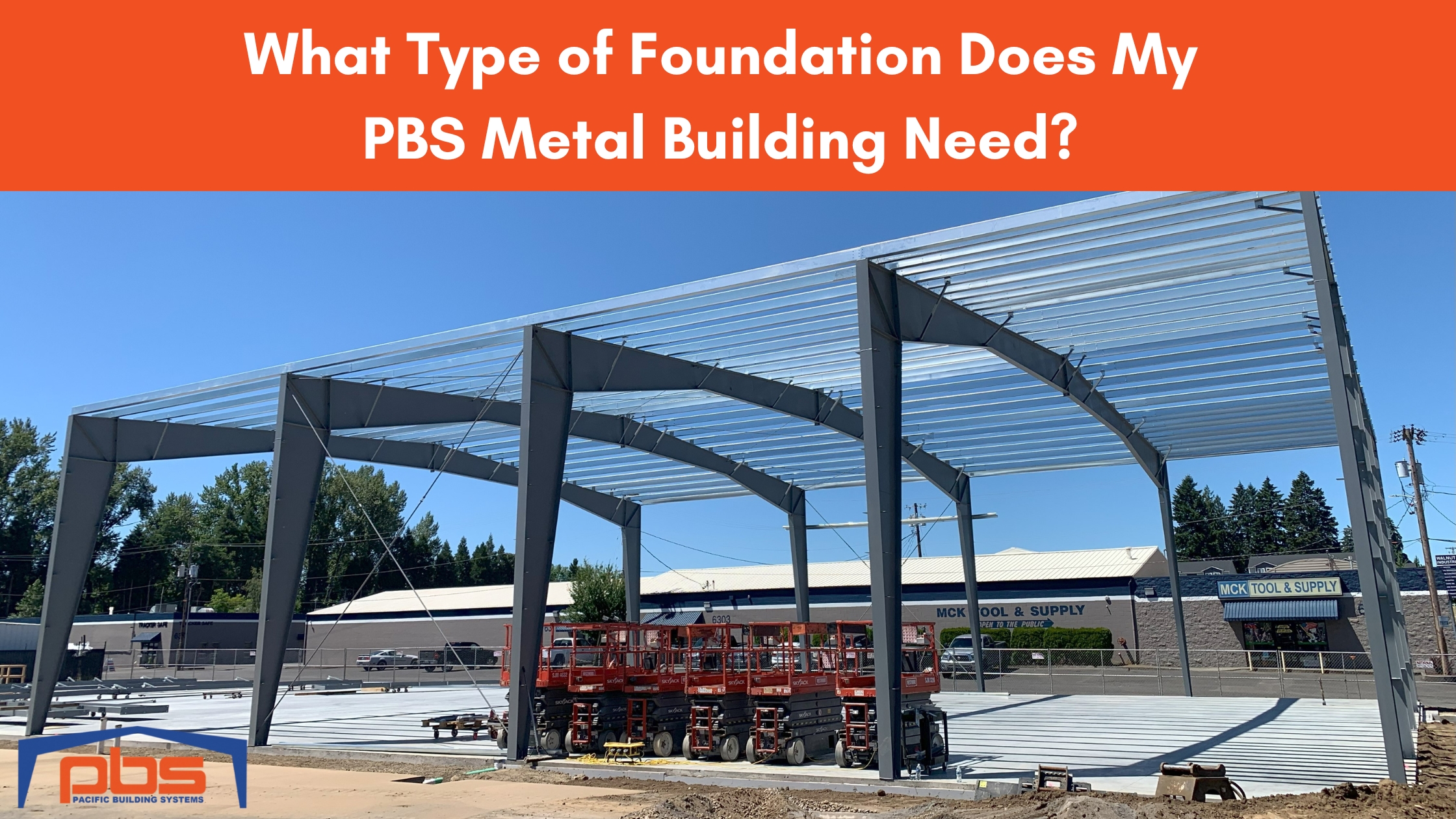 What Type of Foundation Does My PBS Metal Building Need?